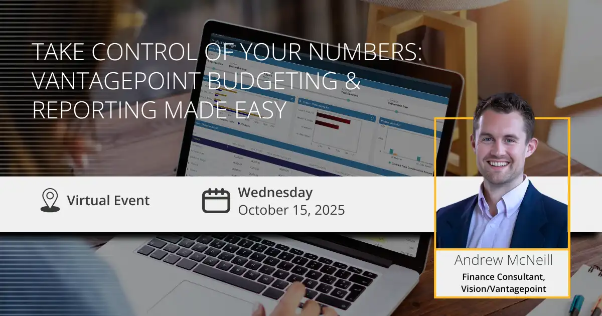 Take Control of Your Numbers: Vantagepoint Budgeting & Reporting Made Easy